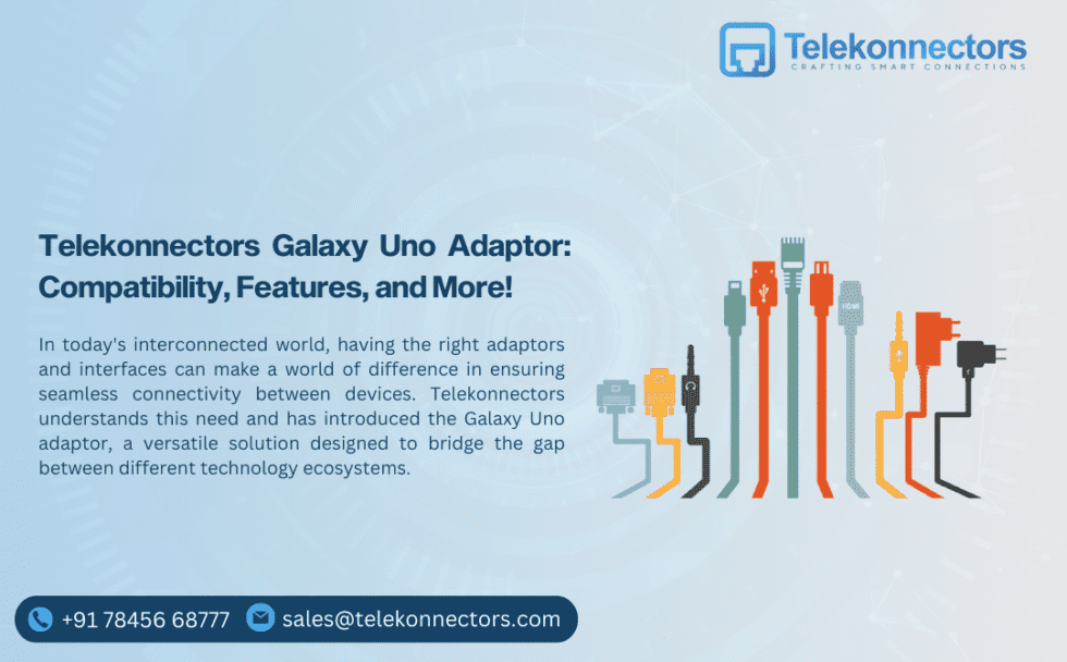 Telekonnectors Galaxy Uno Adaptor: Compatibility, Features, and More!