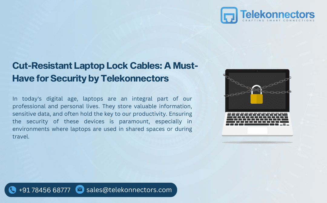 Cut-Resistant Laptop Lock Cables: A Must-Have for Security