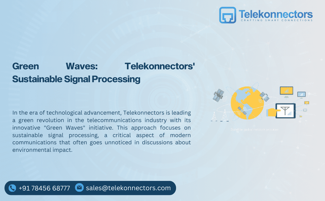Green Waves: Telekonnectors' Eco-Friendly Signal Processing