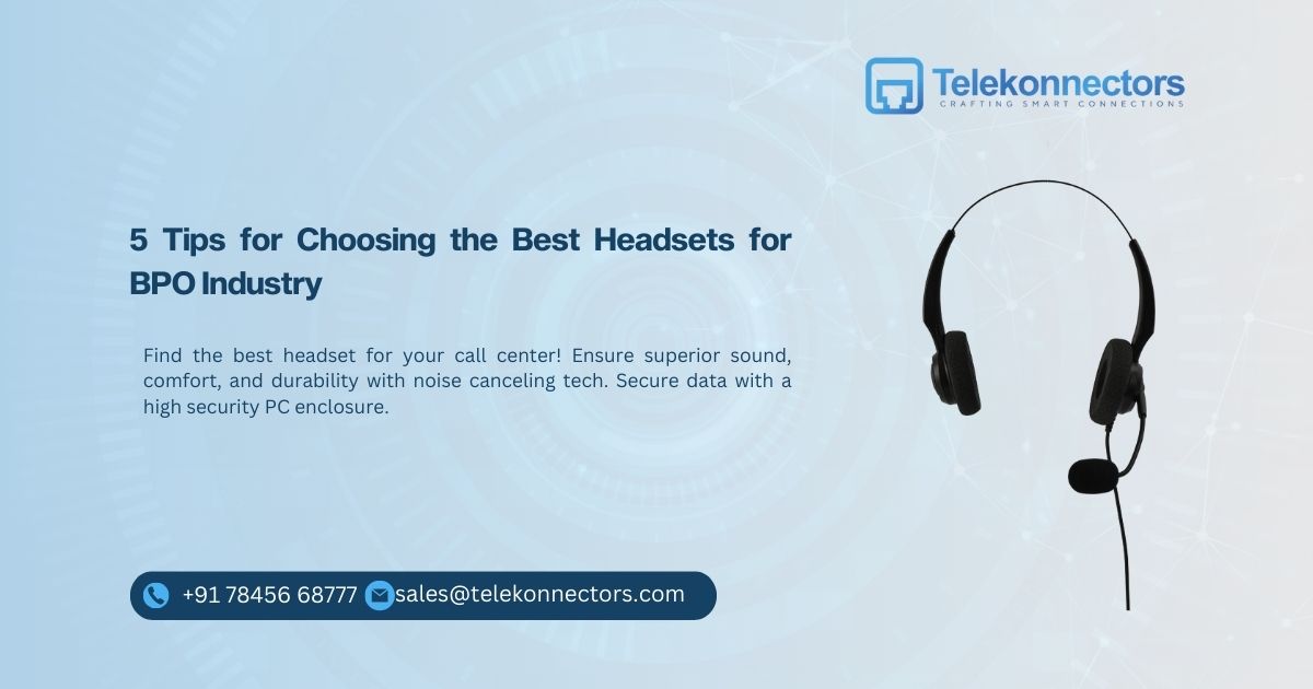 5 Tips for Choosing the Best Headsets for BPO Industry